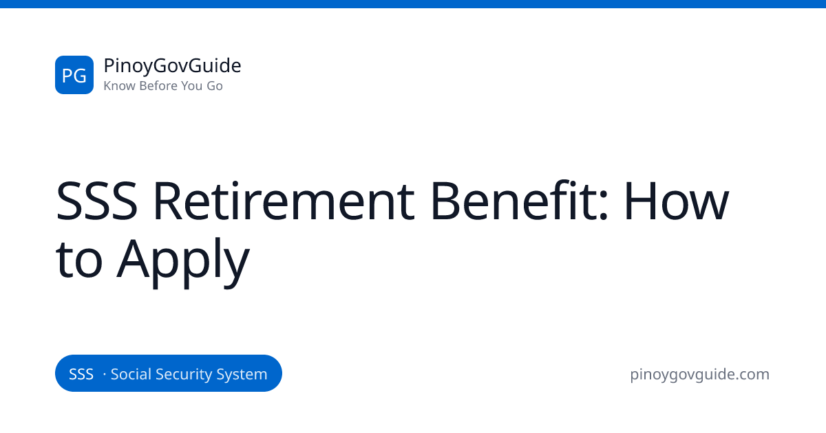SSS Retirement Benefit: How to Apply | PinoyGovGuide